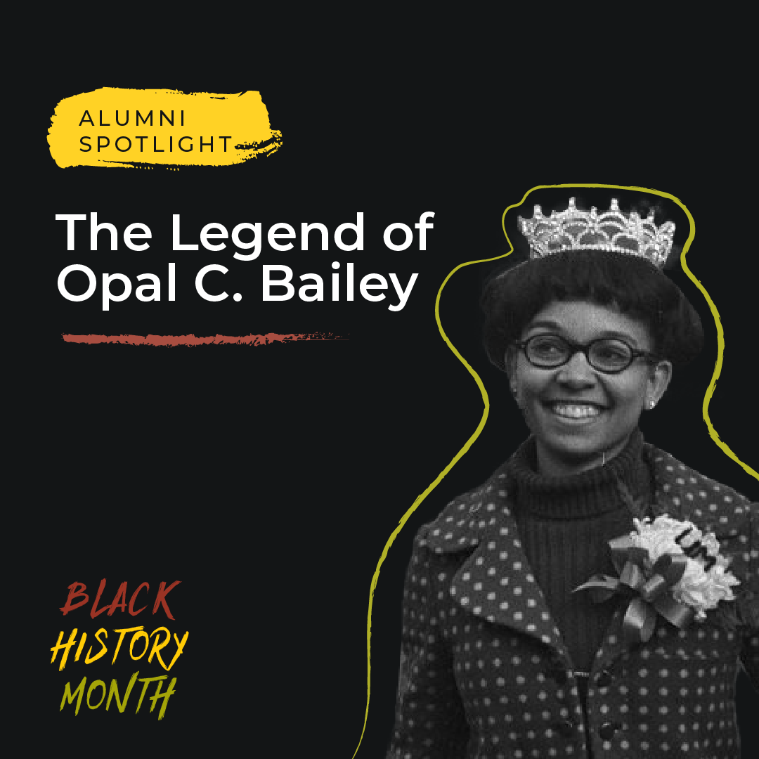 The Legend of Opal C. Bailey - Alumni Association of the University of ...